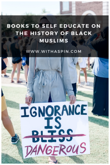 Books To Self Educate On The History of Black Muslims | WithASpin